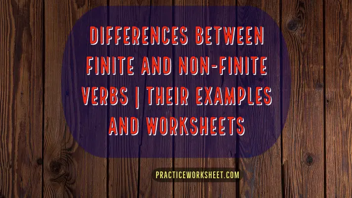 Differences Between Finite And Non finite Verbs Their Examples And 
